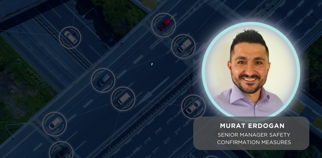 Blog - Behind the Wheel: Murat Erdogan, Senior Manager Safety Confirmation Measures, Magna ...